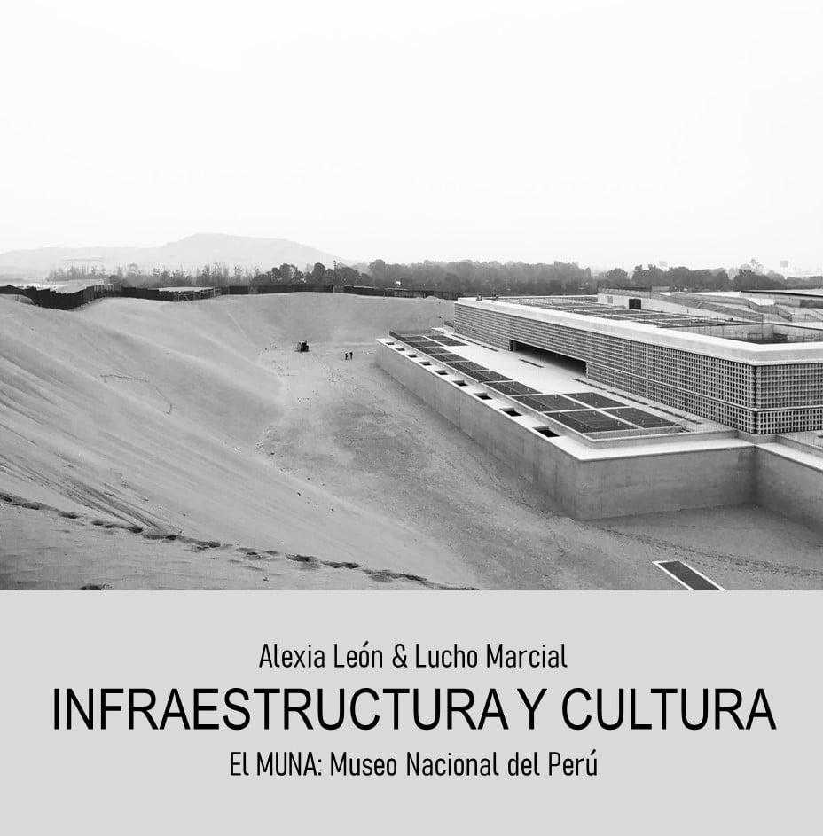 Infraestructura y cultura. El MUNA: Museo Nacional del Perú ...