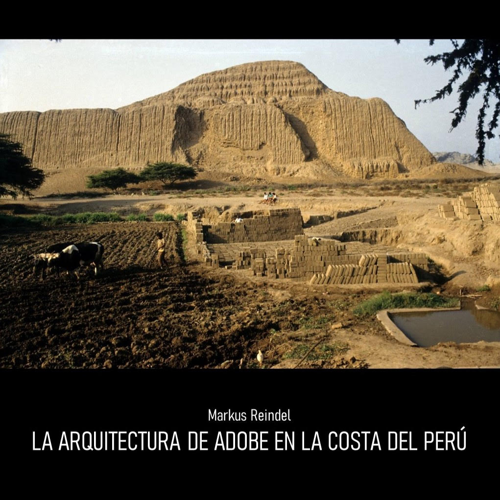 Markus Reindel: "La arquitectura de adobe en la costa del Perú ...