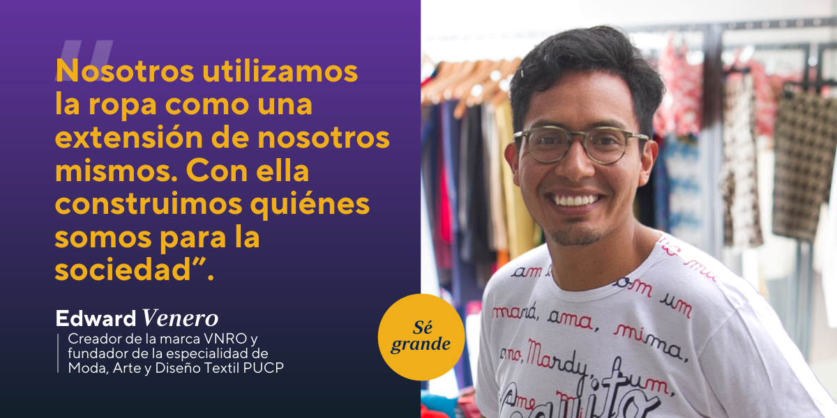 Edward Venero, el diseñador que lleva la investigación a las pasarelas